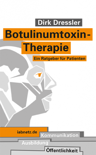 Dirk Dressler: Botulinum Toxin-Therapie – Ein Ratgeber für Patienten ...